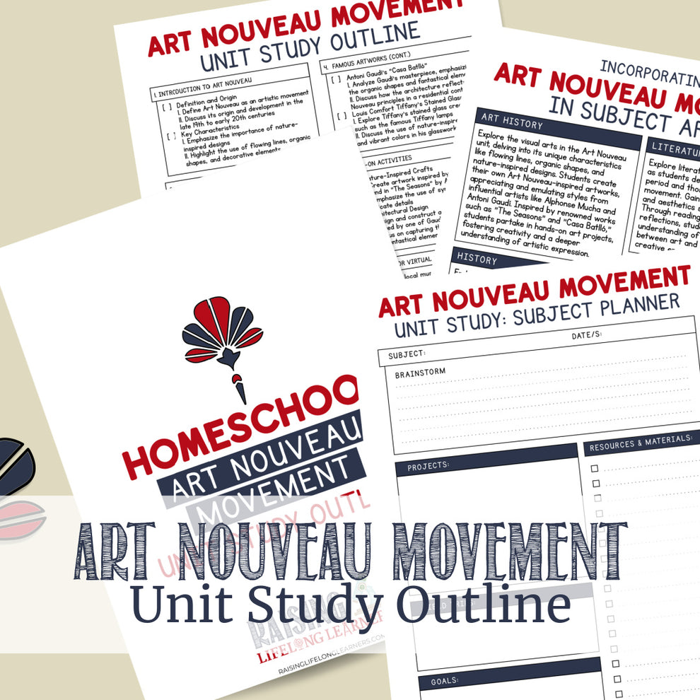 Art Nouveau Movement | Unit Study Outline – Raising Lifelong Learners