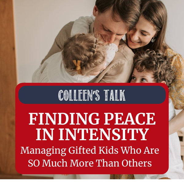 Finding Peace in a Life Filled with Intensity – Raising Lifelong Learners