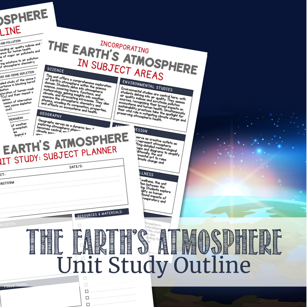 The Earth's Atmosphere | Unit Study Outline – Raising Lifelong Learners