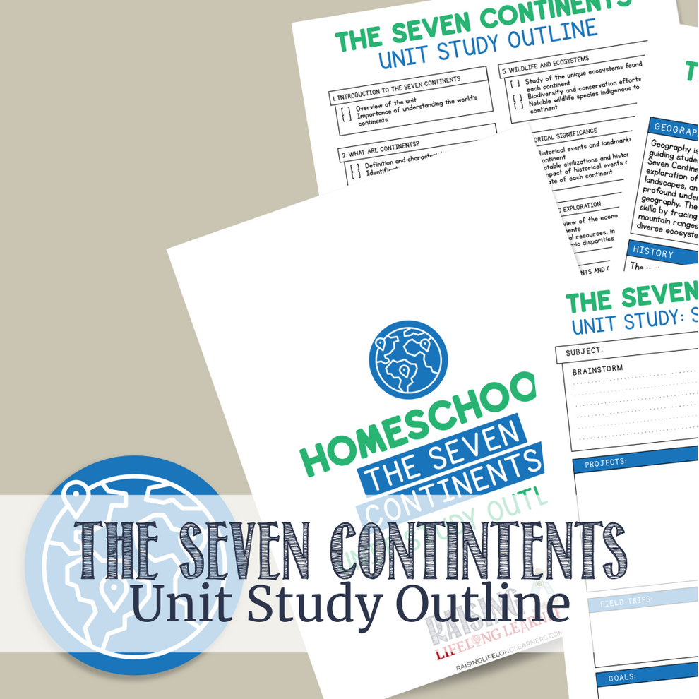 The Seven Continents | Unit Study Outline – Raising Lifelong Learners